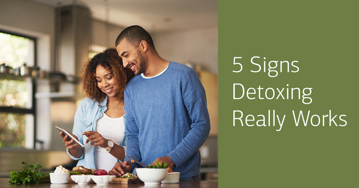 5 Signs Detoxing Really Works